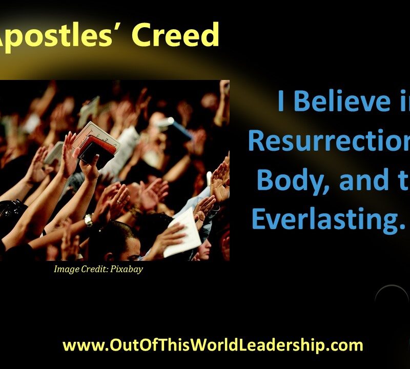 2021 – The Apostles’ Creed – Out Of This World Leadership